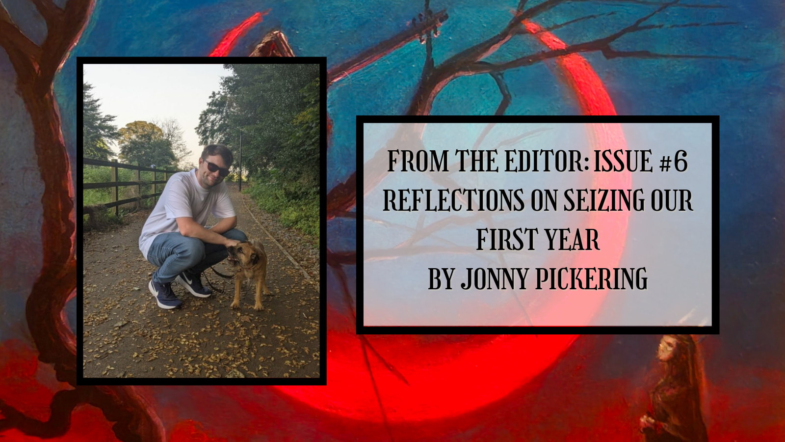 From the Editor: Reflections on Seizing Our First Year by Jonny ...